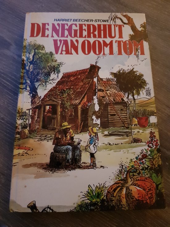 Negerhut van oom tom, Harriet Beecher Stowe | 9789061426912 | Boeken ...