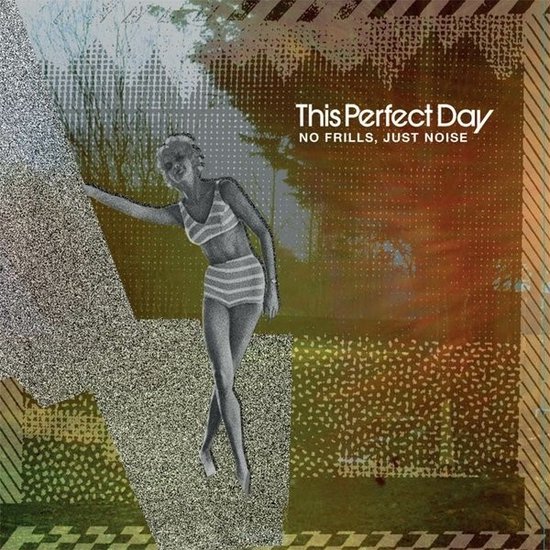 This Perfect Day - No Frills, Just Noise (LP), This Perfect Day ...