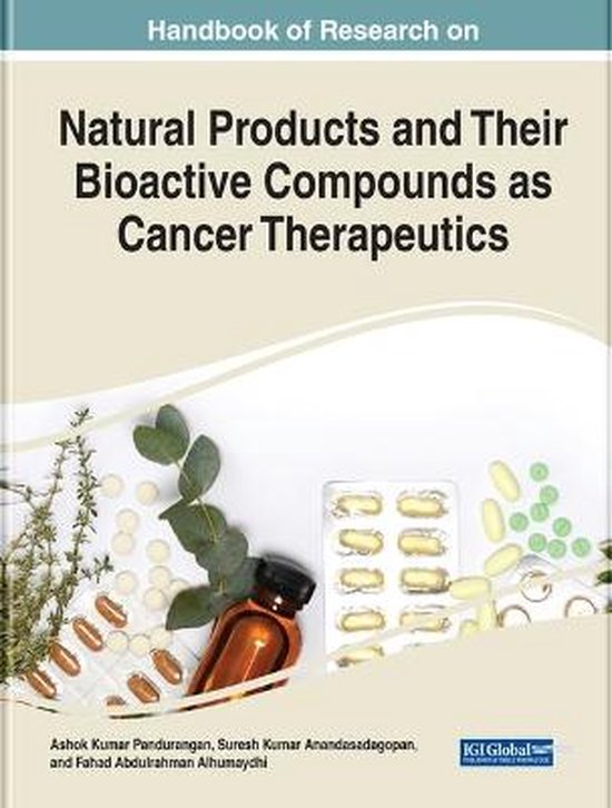 Natural Products and Their Bioactive Compounds as Cancer Therapeutics ...