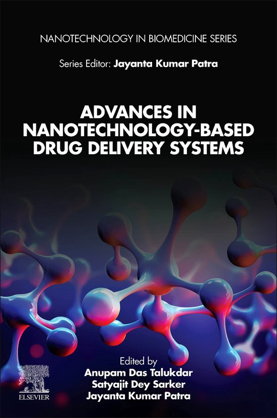 Advances in Nanotechnology-Based Drug Delivery Systems | 9780323884501 | Anupam Das... | bol