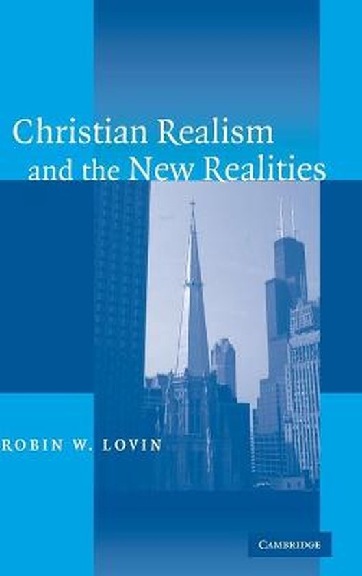 Christian Realism and the New Realities | 9780521841948 | Robin W ...
