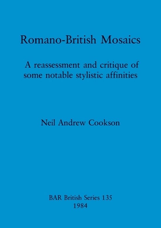 Romano-British Mosaics | 9780860542940 | Neil Andrew Cookson | Boeken ...