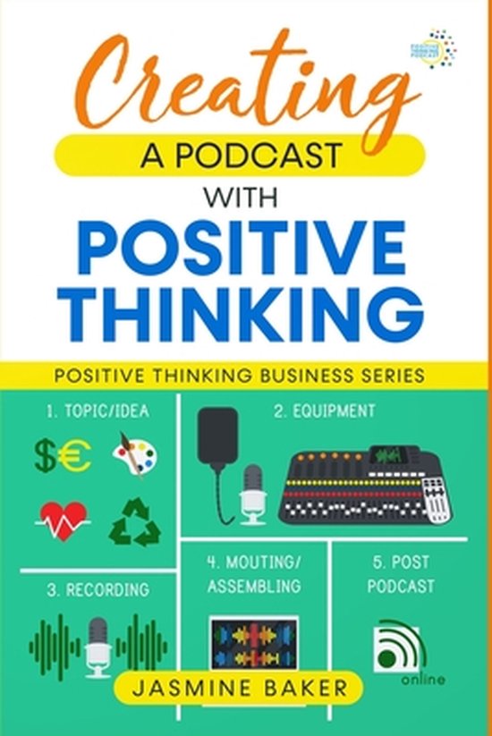 Creating a Podcast with Positive Thinking, Jasmine Baker ...