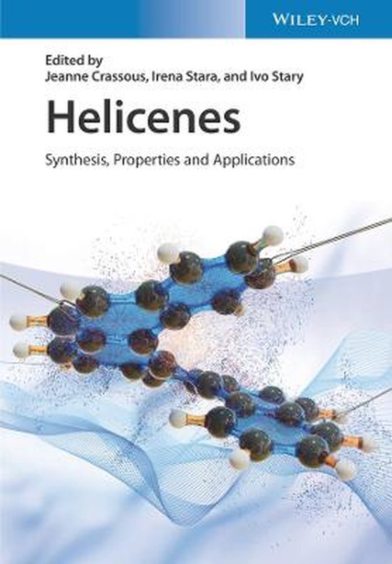 Helicenes - Synthesis, Properties and Applications | 9783527348107 | J ... Helicenes - Synthesis, Properties and Applications | 9783527348107 | J ...