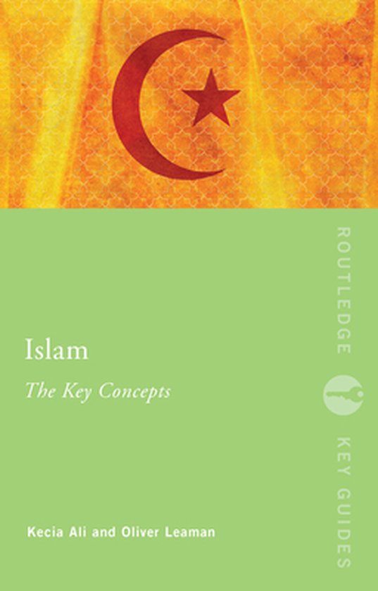 Islam: The Key Concepts (ebook), Kecia Ali | 9781134155507 | Boeken ...