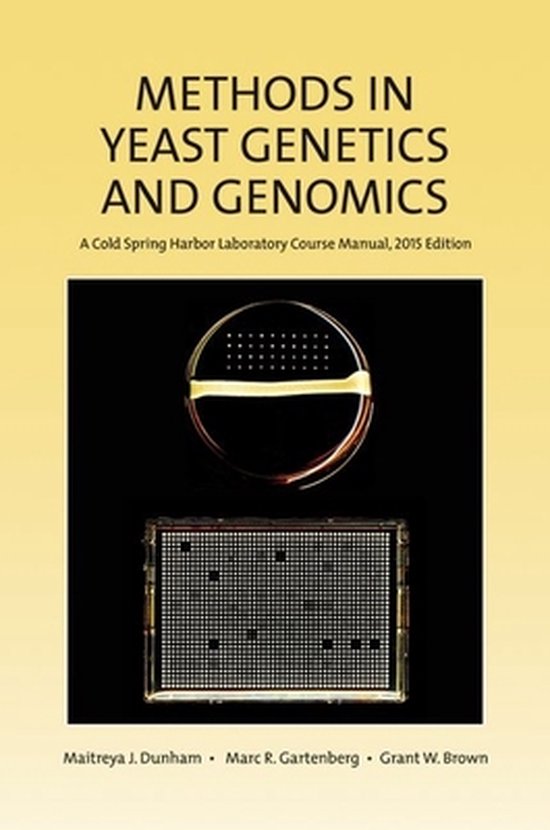 Methods in Yeast Genetics and Genomics 2015 | 9781621821342 | Maitreya Dunham | Boeken | bol