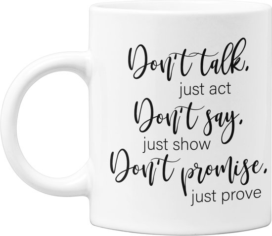 Studio Verbiest - Mok - Motivational quote (7) – Don't talk just act ...