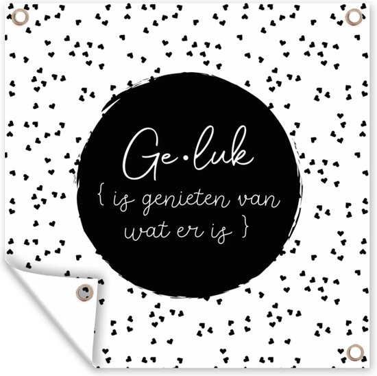 Tuinposter - Spreuken - Quotes - Geluk is genieten van wat er is ...