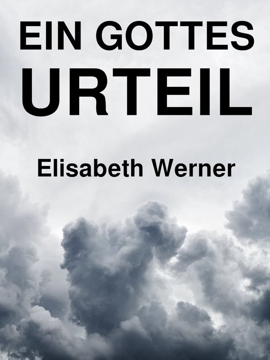 Ein Gottesurteil (ebook), Elisabeth Werner | 9783756239153 | Boeken ...