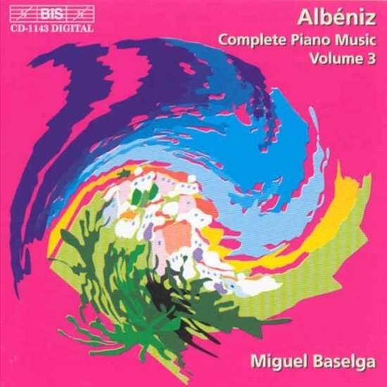 Miguel Baselga - Albéniz: Complete Piano Music Volume 3 (CD), Miguel ...