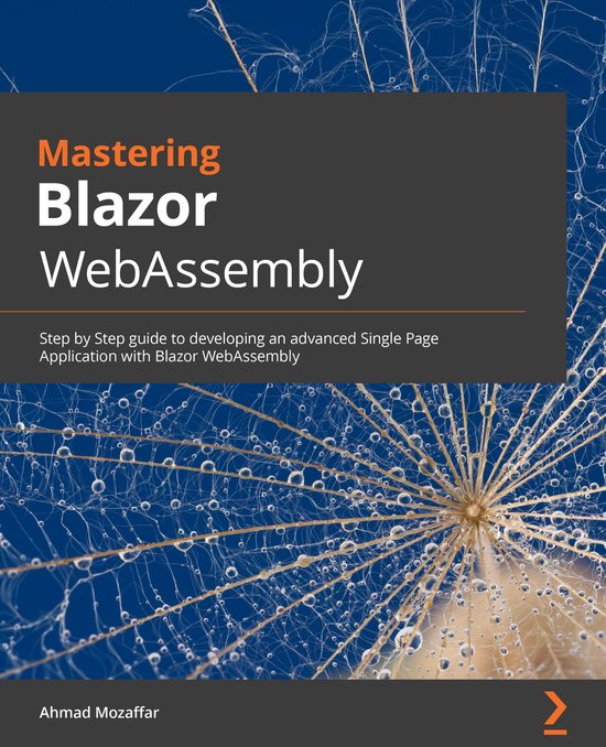 Mastering Blazor WebAssembly (ebook), Ahmad Mozaffar | 9781803233161 | Boeken | bol.com