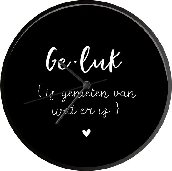Klok Ø 30 Cm Geluk Definitie Quotes Geluk Is Genieten Van Wat