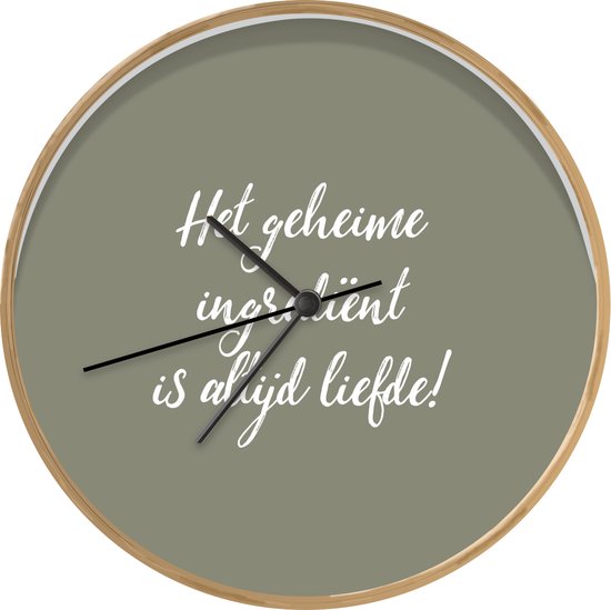Klok Ø 30 Cm Spreuken Liefde Quotes Het Geheime Ingrediënt Is