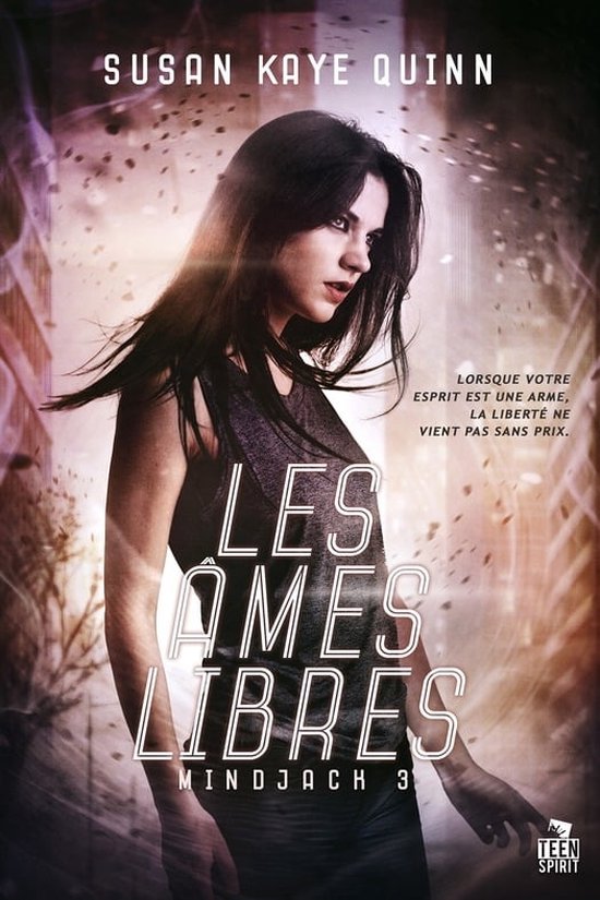 Mindjack 3 - Les âmes libres (ebook), Susan Kaye Quinn | 9782375746714 ...