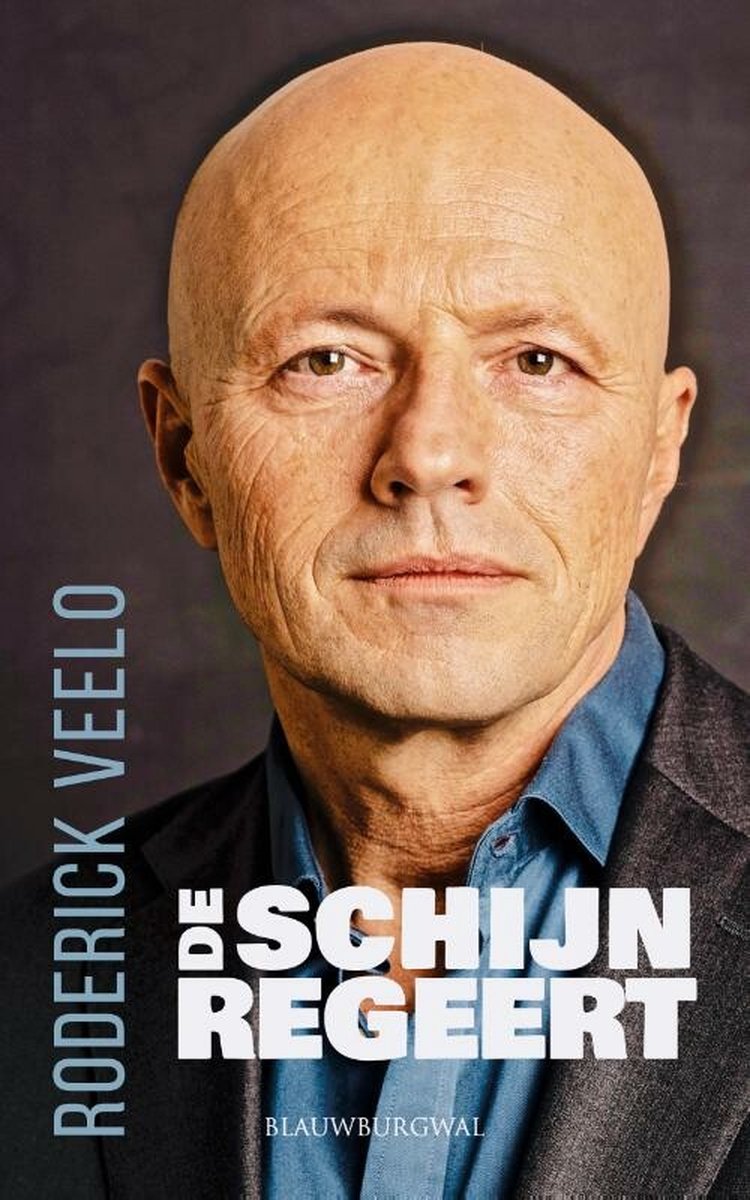 De schijn regeert, Roderick Veelo | 9789461853240 | Boeken | bol