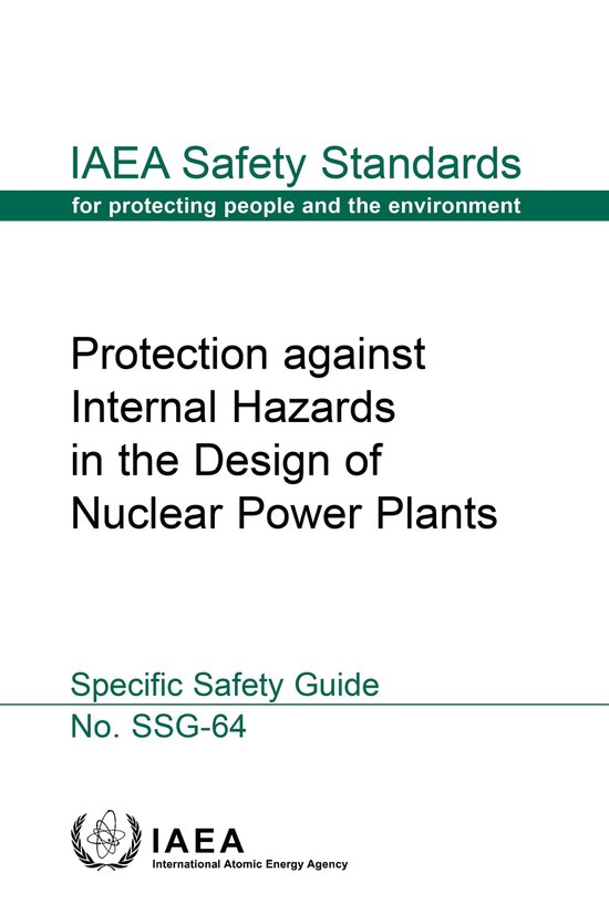 IAEA Safety Standards Series 64 - Protection against Internal Hazards ...