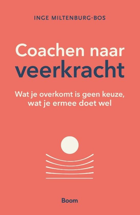 Coachen naar veerkracht | 9789024450572 | Inge Miltenburg-Bos | Boeken ...