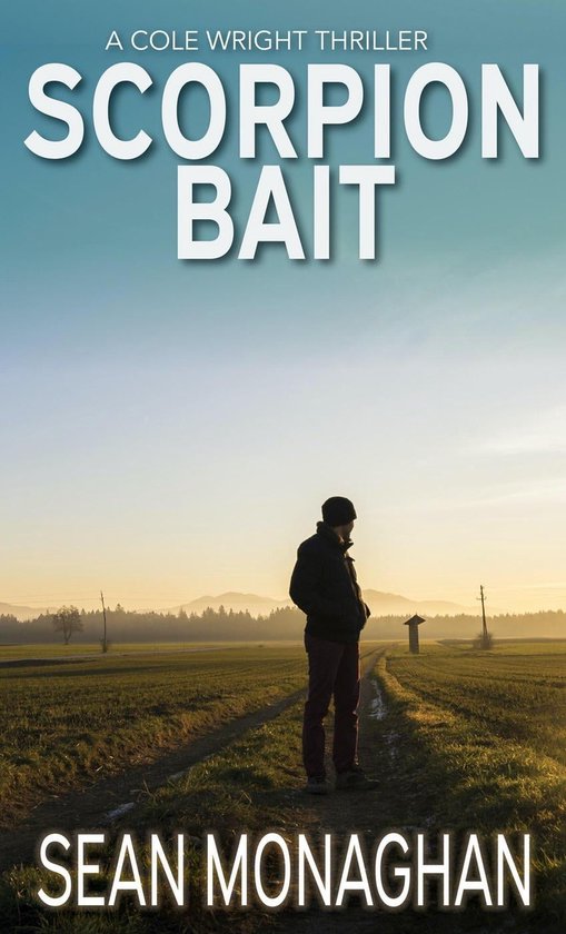 Cole Wright 5 - Scorpion Bait (ebook), Sean Monaghan | 9798201622107 ...