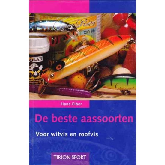 Beste Aassoorten Voor Witvis En Roofvis, Hans Eiber | 9789043908528 ...