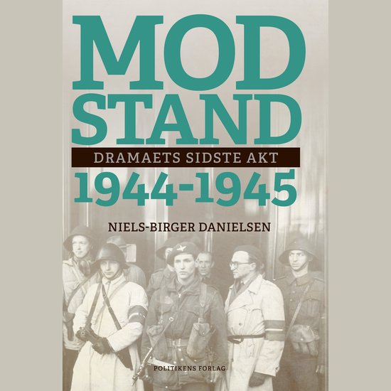 Modstand 1944-1945, Niels-Birger Danielsen | 9788740071481 | Boeken ...
