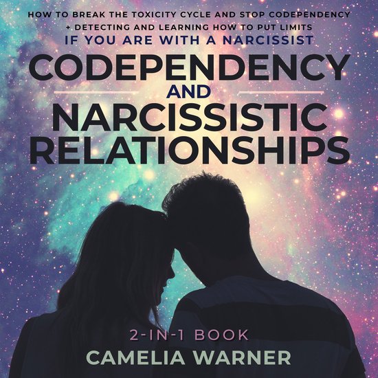 Codependency and Narcissistic Relationships 2-in-1 Book, Camelia Warner ...