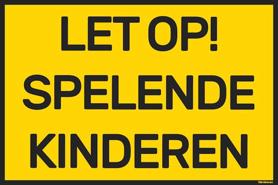 Bordje "Let op! Spelende kinderen" - 30x20 cm - Voor binnen & buiten ...