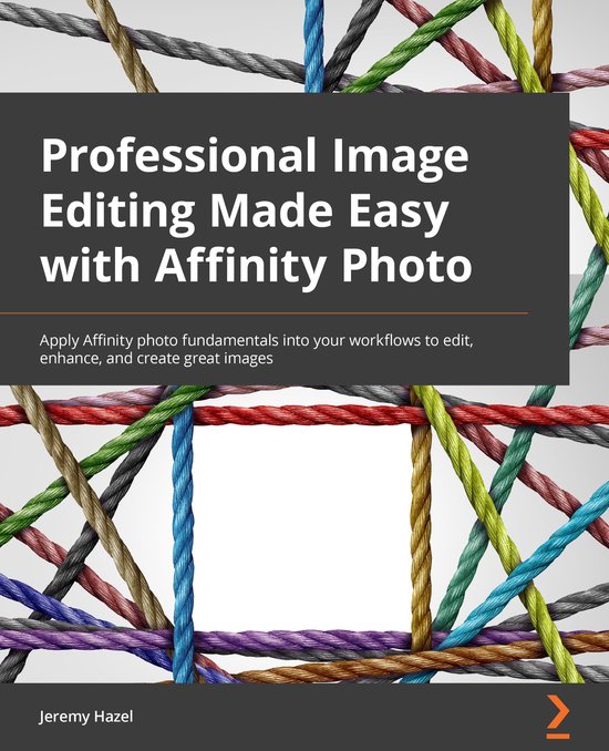 Professional Image Editing Made Easy with Affinity Photo (ebook ...