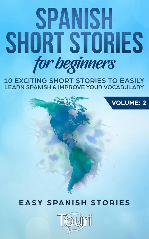 Easy Spanish Stories 2 - Spanish Short Stories for Beginners:10 ...