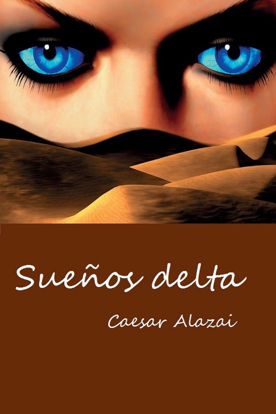 Sueños delta (ebook), Caesar Alazai | 9781311865694 | Boeken | bol.com