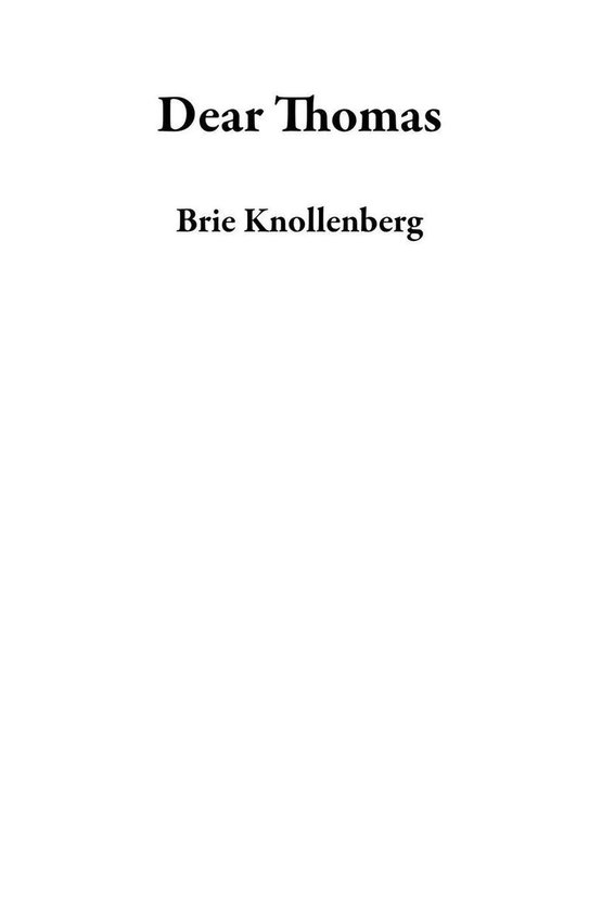 Dear Thomas (ebook), Brie Knollenberg | 9781393371946 | Boeken | bol