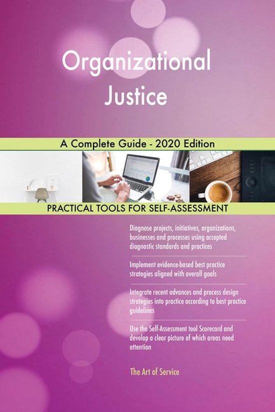 Organizational Justice A Complete Guide - 2020 Edition (ebook ...