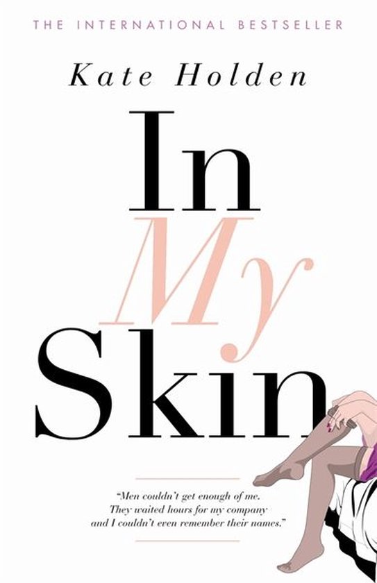 In My Skin (ebook), Kate Holden | 9781847676856 | Boeken | bol.com