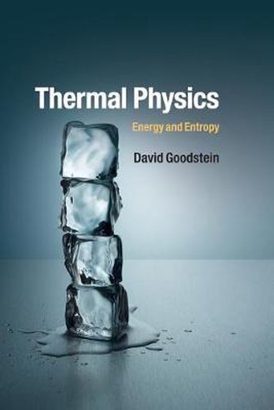 Thermal Physics | 9781107465497 | David Goodstein | Boeken | bol.com