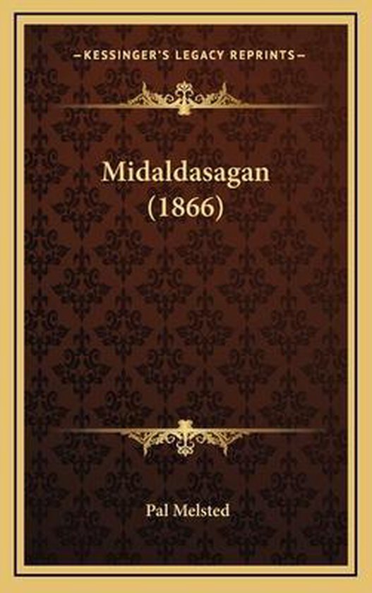 Midaldasagan (1866), Pal Melsted | 9781165020416 | Boeken | bol.com