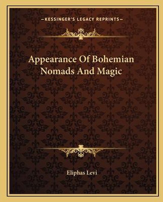 Appearance of Bohemian Nomads and Magic, Eliphas Levi | 9781162821351 ...