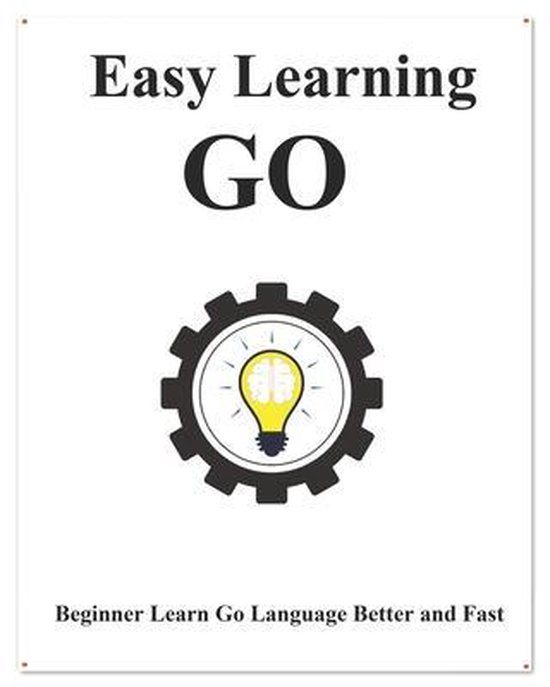 Easy Learning Golang Programming Foundation Data Structures And Algorithms Easy