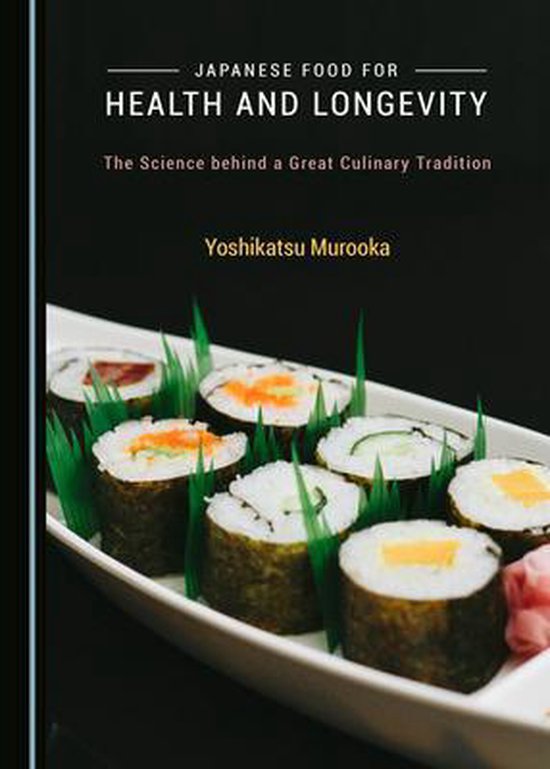 Japanese Food for Health and Longevity | 9781527549364 | Yoshikatsu ...