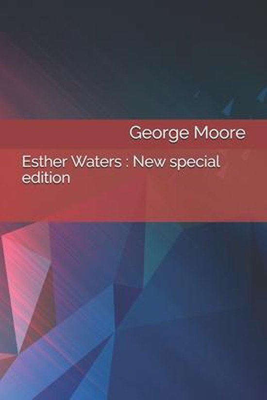 Esther Waters, George Moore | 9798654788252 | Boeken | bol.com