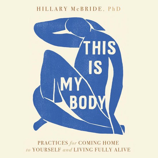 This Is My Body, Hillary Mcbride | 9780310359739 | Boeken | bol.com