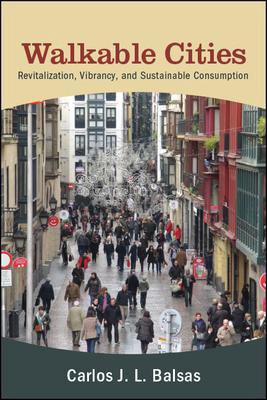 Walkable Cities | 9781438476285 | Carlos J. L. Balsas | Boeken | bol.com