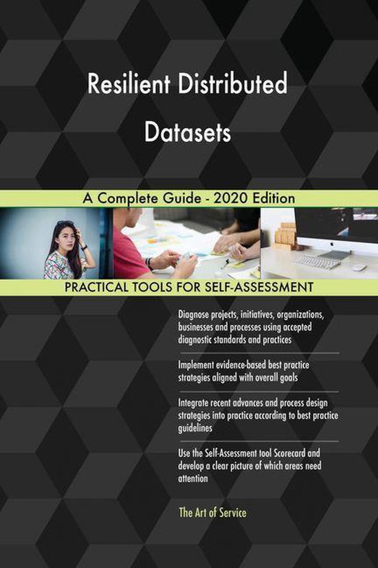 Resilient Distributed Datasets A Complete Guide - 2020 Edition (ebook), Gerardus... | bol.com