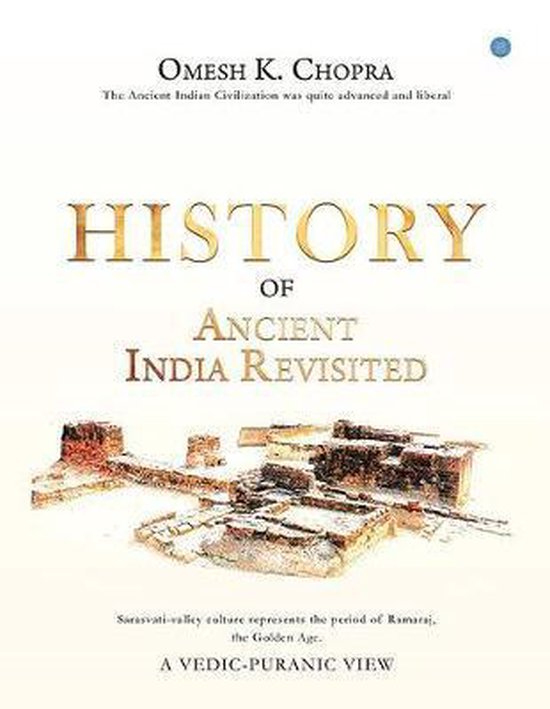 History of Ancient India Revisited: | 9789353477806 | O. K. Chopra ...