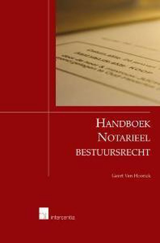 Handboek notarieel bestuursrecht | 9789050955270 | Geert van Hoorick ...