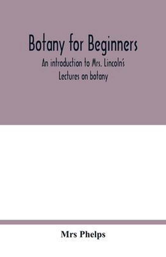 Botany for beginners, Phelps | 9789354017117 | Boeken | bol.com