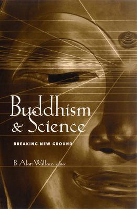 Buddhism and Science (ebook), B Alan Wallace | 9780231507356 | Boeken | bol