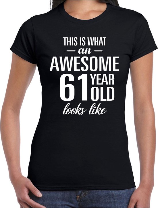 Awesome 61 year - geweldig 61 jaar cadeau t-shirt zwart dames ...