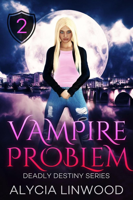 Deadly Destiny 2 - Vampire Problem (ebook), Alycia Linwood ...