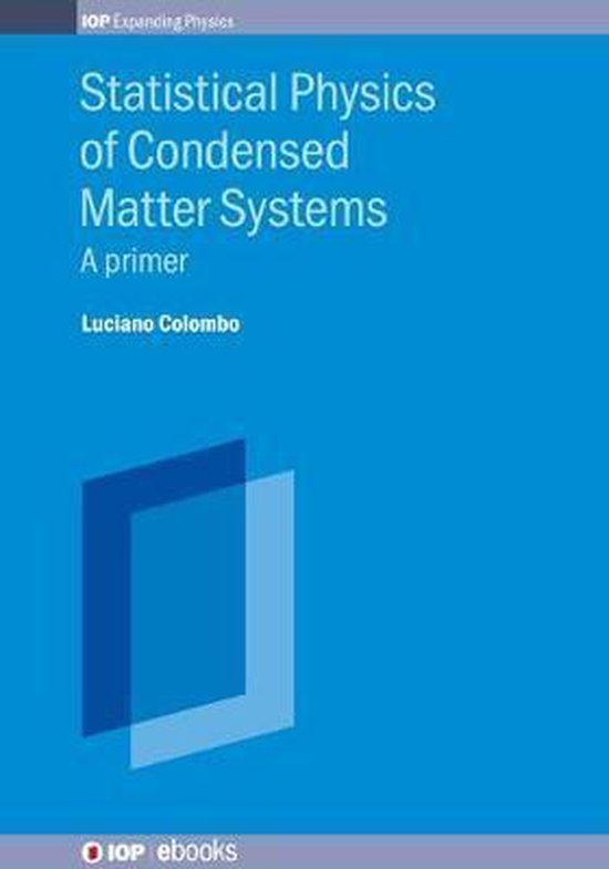 Statistical Physics of Condensed Matter Systems | 9780750322669 | Professor Luciano... | bol.com