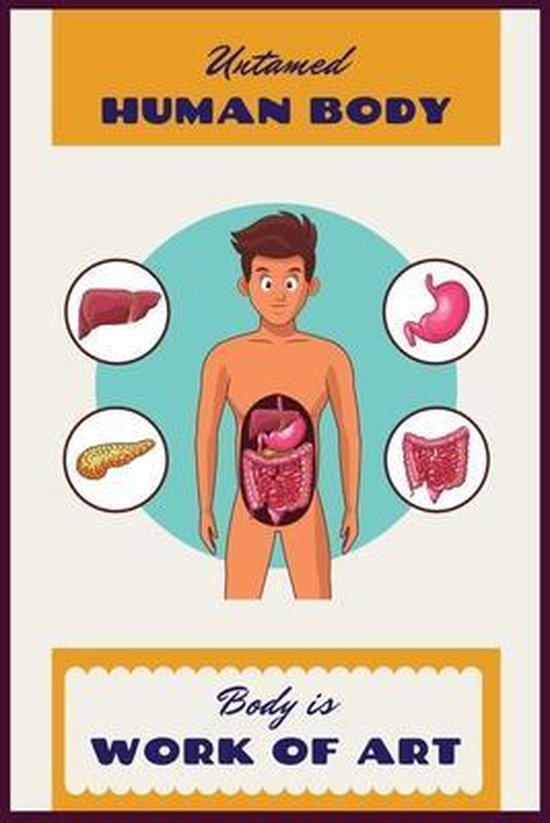 untamed Human Body: Inside Your Outside: An Illustrated Guide to Every ...