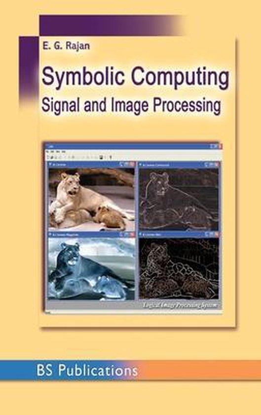 Symbolic Computing and Signal and Image Procesing | 9789352300341 | E G ...
